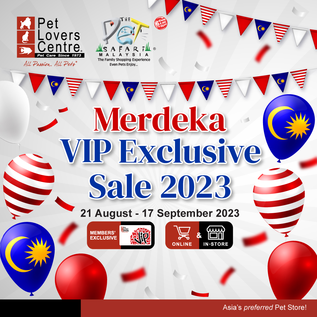 Pet Lovers Centre: Merdeka VIP Exclusive Sale 2023 | Main Place Mall